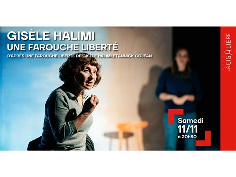 Gisèle Halimi Une Farouche Liberté Samedi 11 Novembre 2023 Région Occitanie Pyrénées
