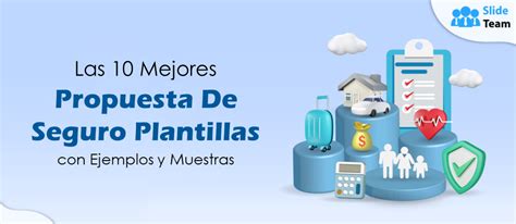 Las 10 Mejores Plantillas De Propuestas De Seguros Con Ejemplos Y Muestras