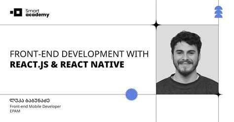 Front End Development With Reactjs • Smart Academy სმარტ აკადემია