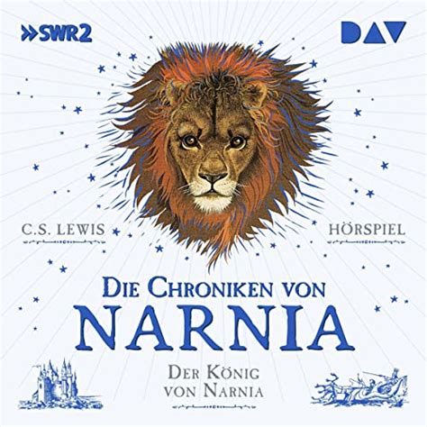 Der König Von Narnia Die Chroniken Von Narnia 2 Hörbuch Download C