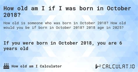 Age Calculator How Old Am I If Born In October 2018 Calculatio