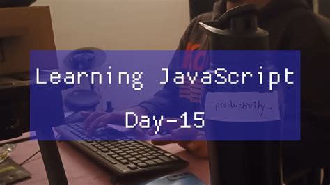 Day 15 Javascript Revision Coding Alone Diaries Youtube