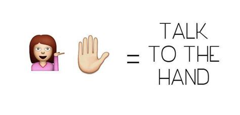 Talk To The Hand Emoji Quote Funny Emoji Combinations Funny Emoji