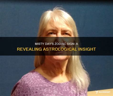Misty Days Zodiac Sign A Revealing Astrological Insight Shunspirit