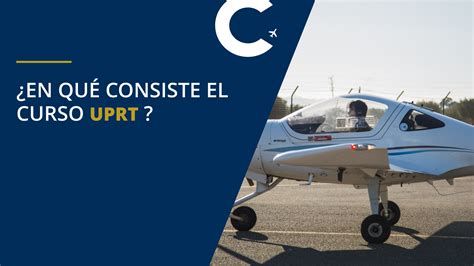 ¿en Qué Consiste El Curso Uprt