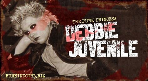 Debbie Juvenile The Punk Princess Punk Princess Punk Post Punk