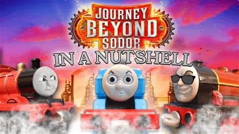 Journey Beyond Sodor In A Nutshell Youtube