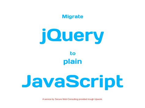 Your Jquery Code Migrated To Plain Javascript Upwork