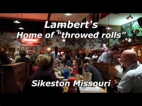 Lamberts Home Of The Throwed Rolls Sikeston Missouri Youtube