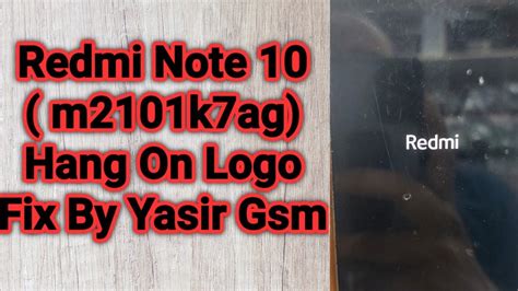 Redmi Note M K Ag Hang On Logo Fix By Yasir Gsm YouTube