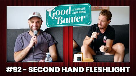 Good Banter W Tom Siegert And Evan Hocking 92 Second Hand Fleshlight Youtube