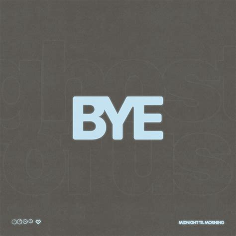 Midnight Til Morning Bye Lyrics And Tracklist Genius