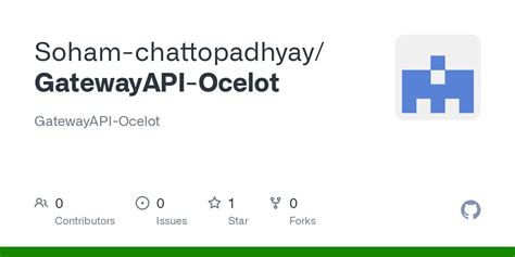 GitHub Soham Chattopadhyay GatewayAPI Ocelot GatewayAPI Ocelot