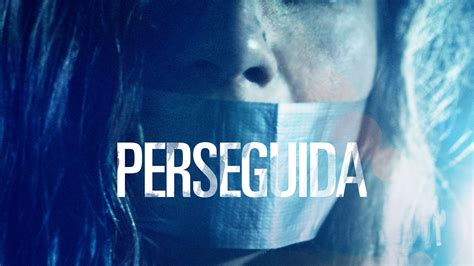 Ver Perseguida Gratis En Mercado Play Argentina