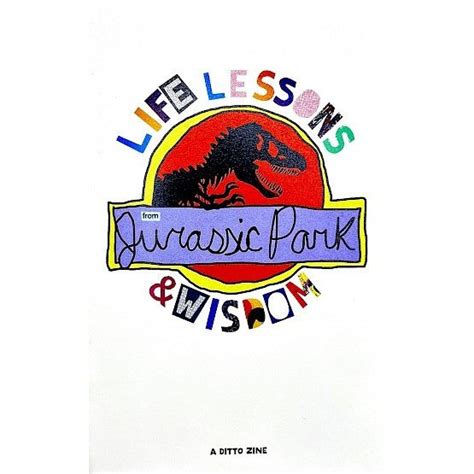 Life Lessons And Wisdom From Jurassic Park Atomic Books