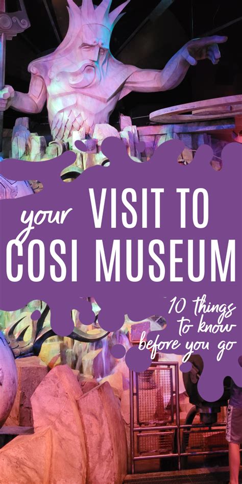 10 Things To Know When Visiting Cosi Museum Columbus
