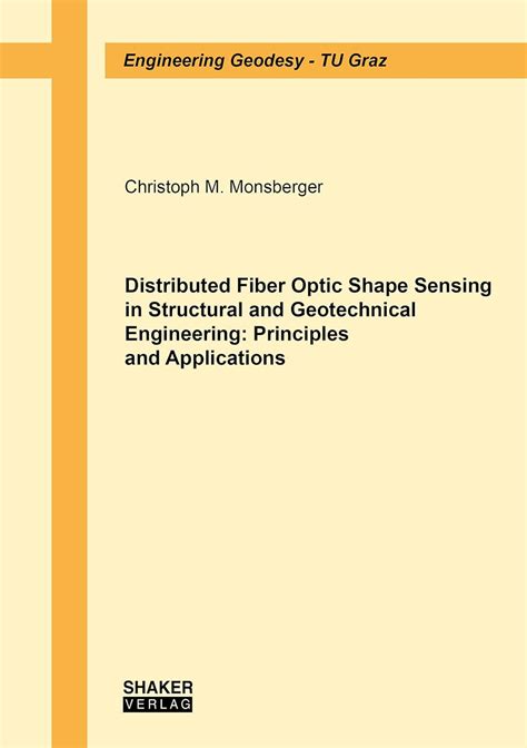 Buy Distributed Fiber Optic Shape Sensing In Structural And Geotechnical Engineering Principles