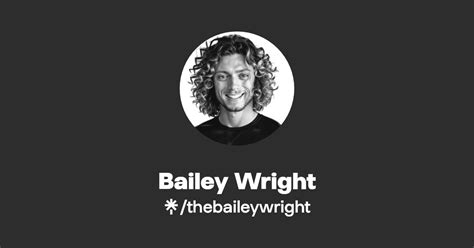 Bailey Wright Twitter Instagram Tiktok Linktree