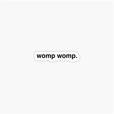 Womp Womp Sticker For Sale By Jadechase Redbubble