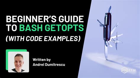 Beginners Guide To Bash Getopts With Code Examples Zero To Mastery