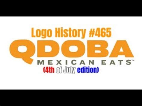 Logo History 465 Qdoba 4th Of July Edition Youtube