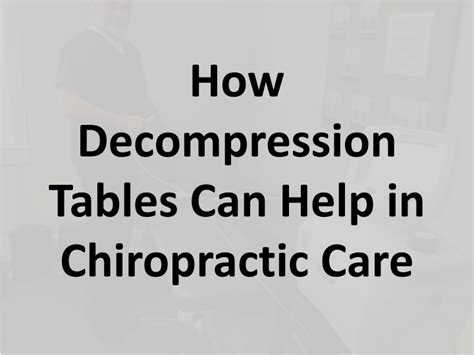 Ppt How Decompression Tables Can Help In Chiropractic Care Powerpoint Presentation Id 13732768
