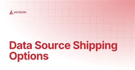 Data Source Shipping Options Technical Guides Docs