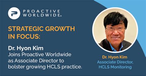 Proactive Worldwide Welcomes Dr Hyon Kim As Associate Director Of Hcls
