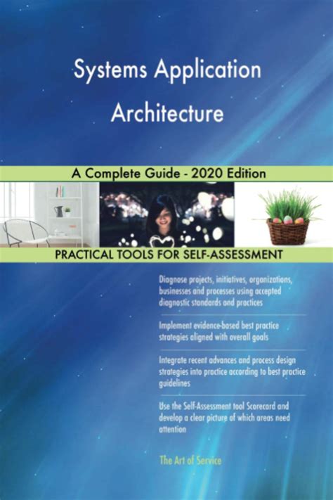 systems application architecture a complete guide 2020 edition 9781867341567