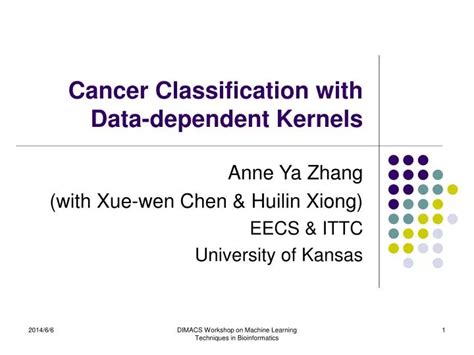 Ppt Cancer Classification With Data Dependent Kernels Powerpoint