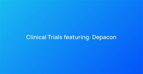 Depacon Everything You Need To Know Power