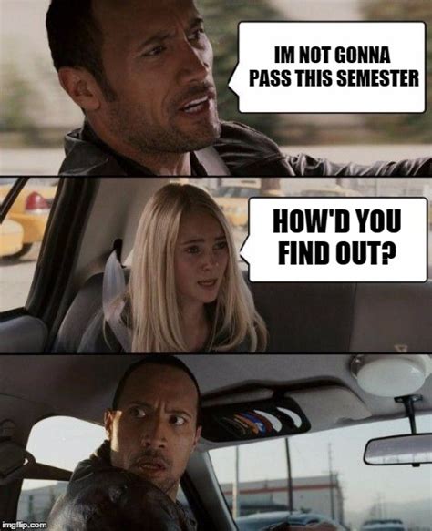 The Rock Driving Meme Imgflip