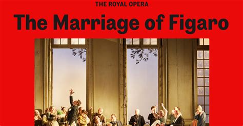 Royal Opera House Live The Marriage Of Figaro The Regal Cinema Fordingbridge