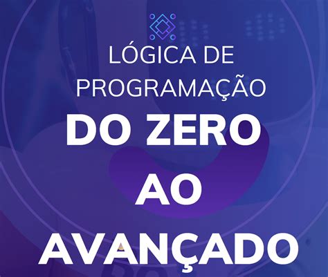 Desenvolvimento De Software Lógica De Programação