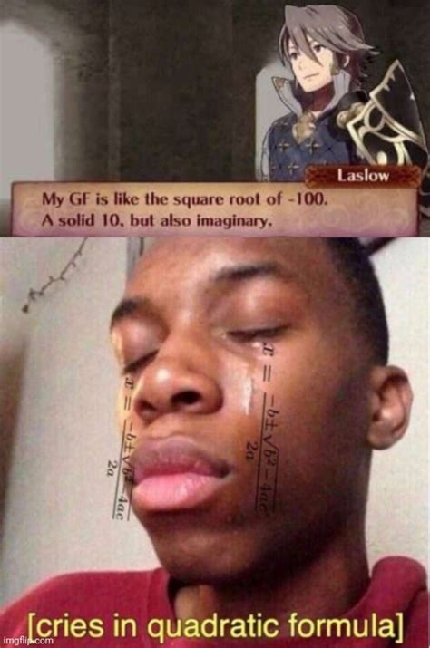 Quadratic Formula Meme Quadratics Hi