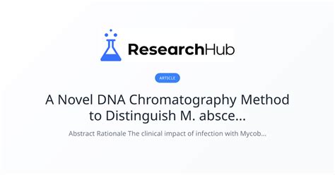 A Novel Dna Chromatography Method To Distinguish M Absce Researchhub