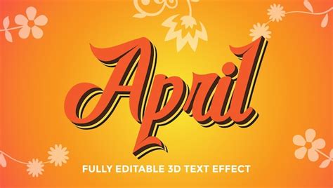 Premium Vector April 3d Fully Editable Text Effect With Beautiful