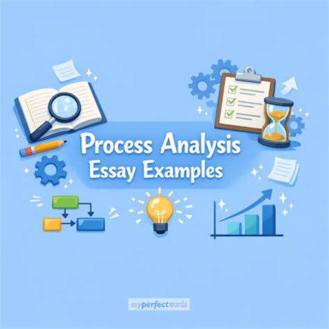 Process Analysis Essay Examples 3 Annotated Samples 20 More