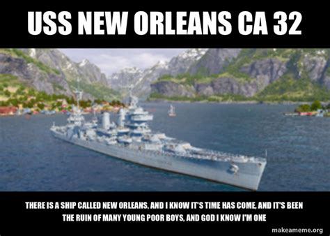 Uss New Orleans Ca 32 There Is A Ship Called New Orleans And I Know It