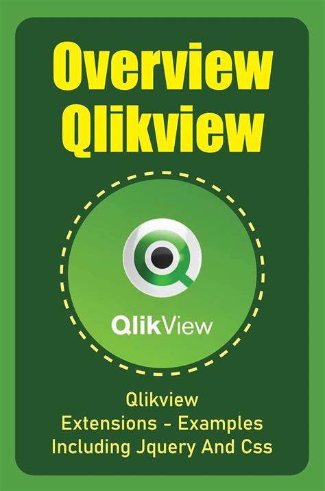 Overview Qlikview Qlikview Extensions Examples Including Jquery And Css Ebook