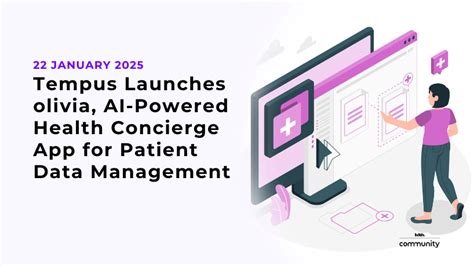 Tempus Launches Olivia Ai Powered Health Concierge App For Patient