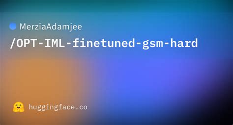 Merziaadamjeeopt Iml Finetuned Gsm Hard · Hugging Face