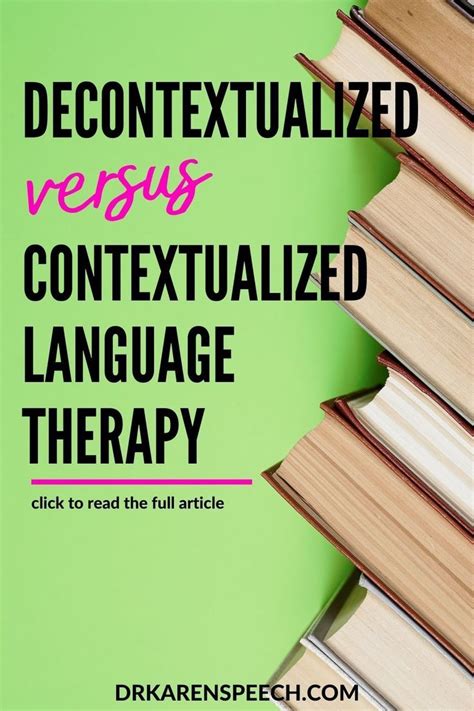 Decontextualized Vs Contextualized Language Therapy Language Therapy