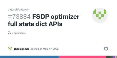 Fsdp Optimizer Full State Dict Apis · Issue 73884 · Pytorchpytorch · Github