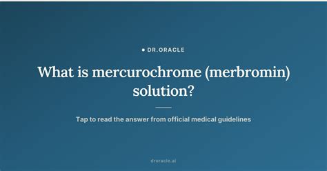 What Is Mercurochrome Merbromin Solution