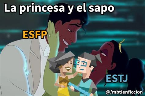 Estj Esfp 16 Personalidades Personalidad La Princesa Y El Sapo