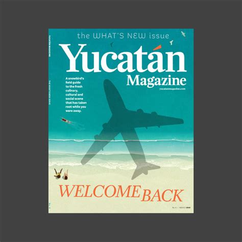 Yucatán Magazine 6 The Welcome Back Issue Yucatán Magazine