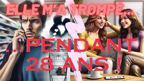 Elle Ma Trompé Pendant 28 Ans Youtube