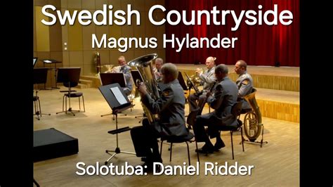 Swedish Countryside Magnus Hylander Solo Für Tuba Daniel Ridder And Holzbläserquintett Youtube
