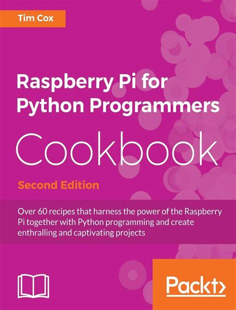 Raspberry Pi For Python Programmers Cookbook 2 Ed